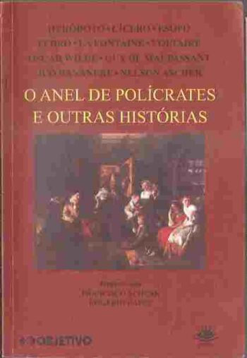 O Anel de Polícrates e Outras Histórias - Objetivo - Higino Cultural
