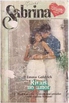 Rivais no Amor - Emma Goldrick Sabrina 699 - Higino Cultural