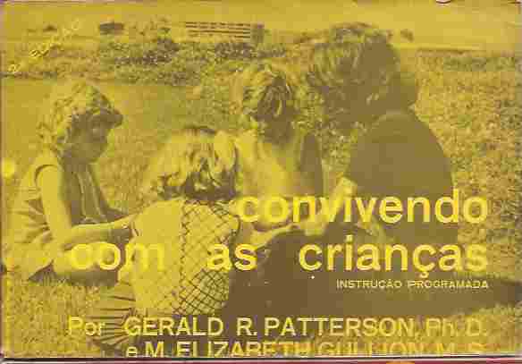 Convivendo Com as Crianças - Gerald R. Patterson - Higino Cultural