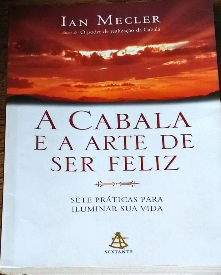 A Cabala e a Arte de Ser Feliz - Ian Mecler - Higino Cultural