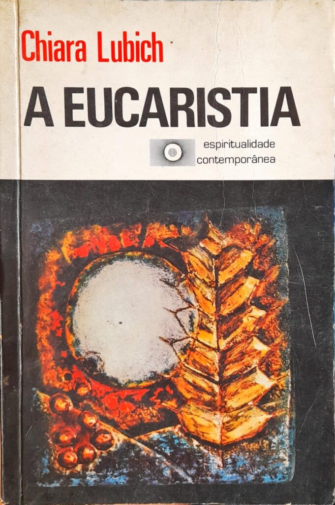 A Eucaristia - Chiara Lubich - Higino Cultural