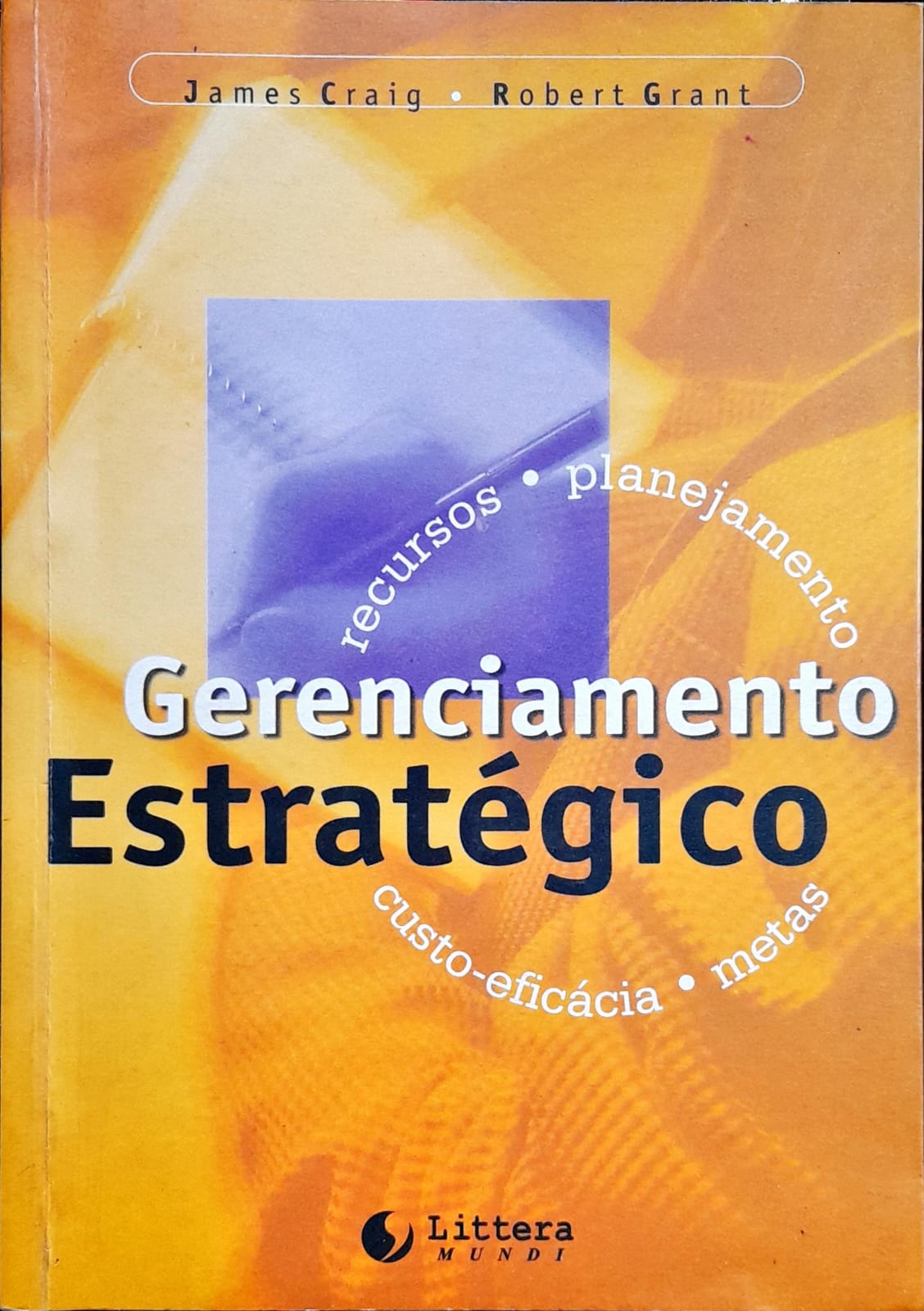 Gerenciamento Estratégico - James Craig, Robert Grant - Higino Cultural