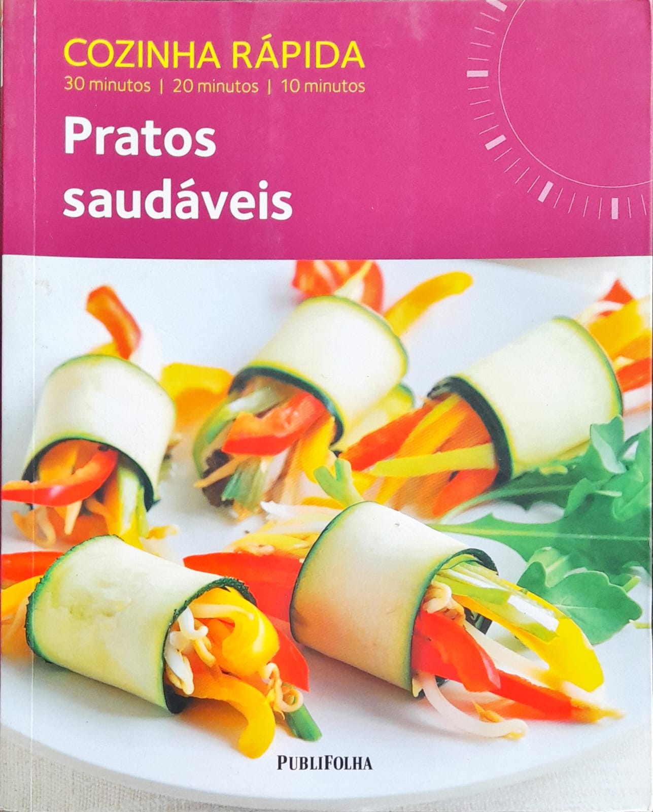 Cozinha Rápida Pratos Saudaveis - Joy Skipper - Higino Cultural